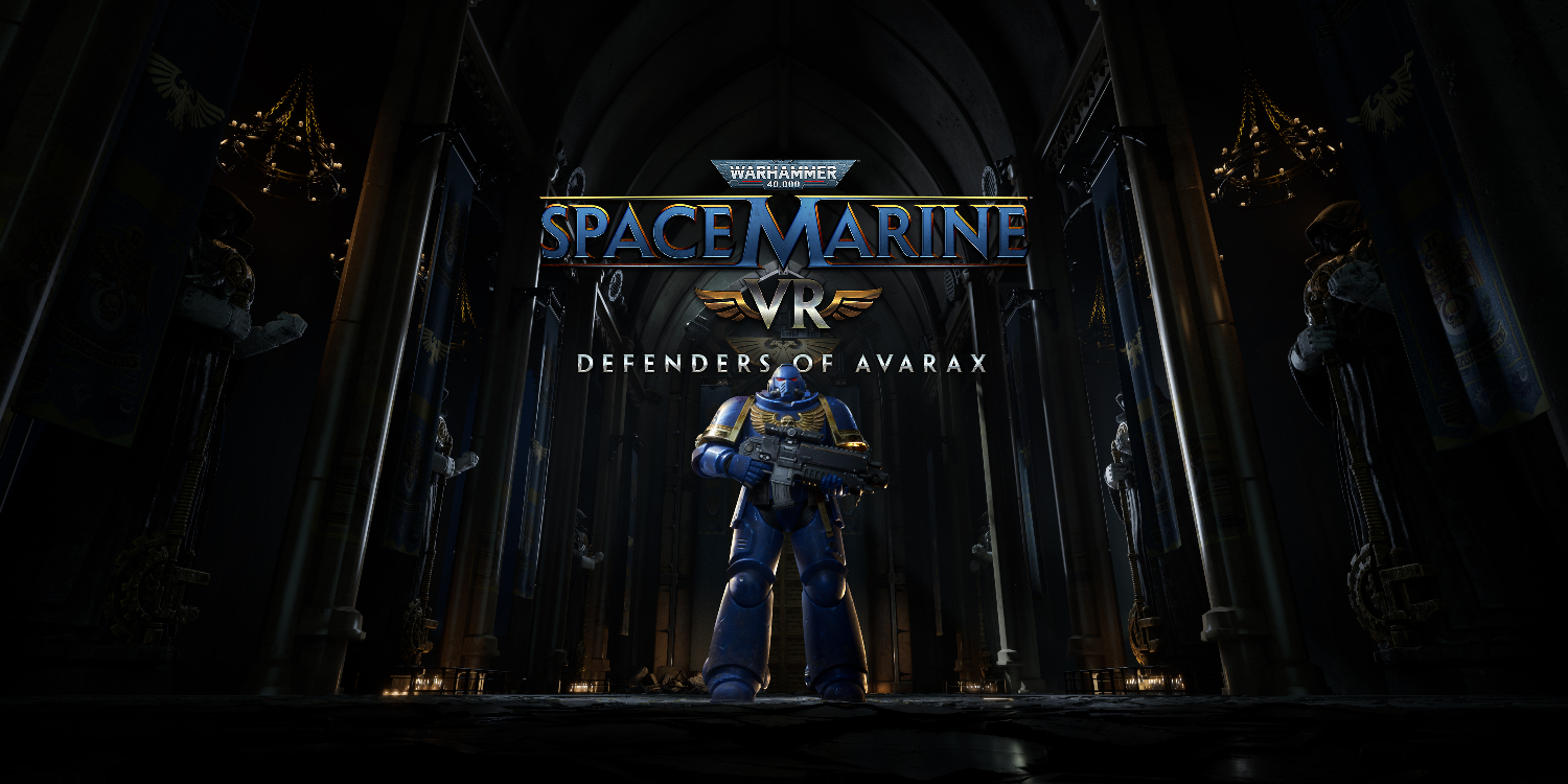 Warhammer 40,000: Space Marine VR - Defenders of Avarax now available ...